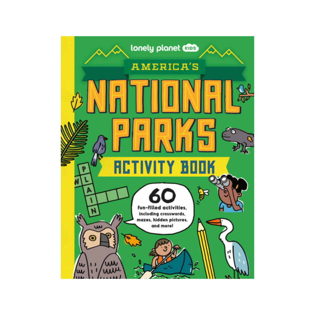 Lonely Planet Kids America's National Parks Activity Book — Snapdoodle ...